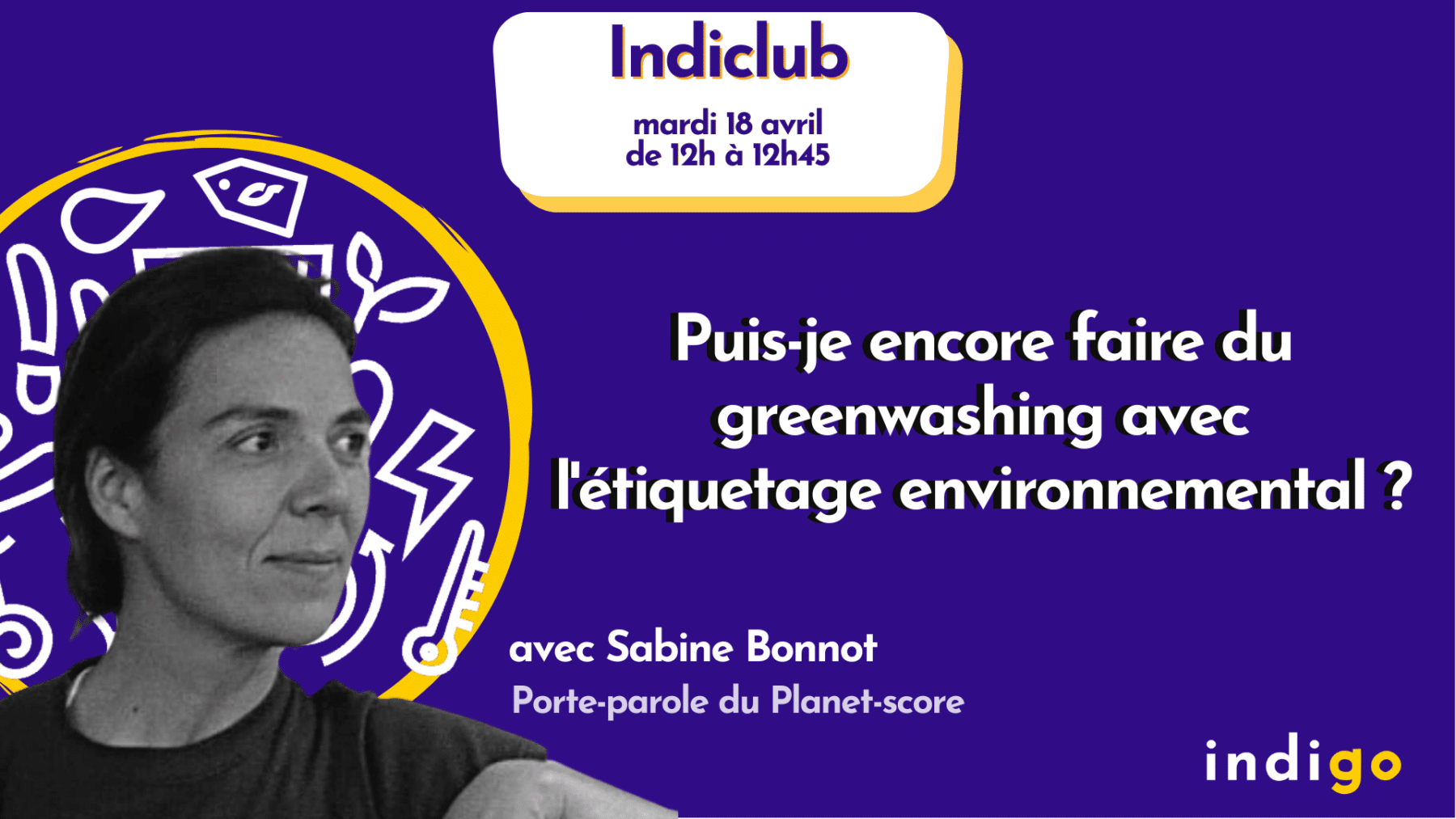 Webinaire Indigo-Planet-score : Puis-je encore faire du greenwashing ...